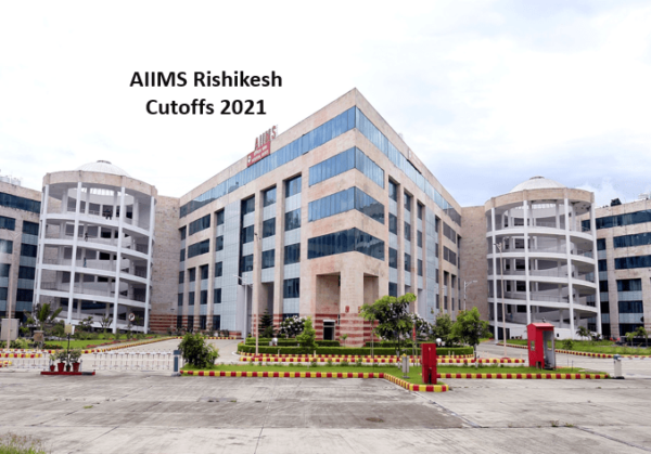 AIIMS Rishikesh Cutoffs 2021 – NEET UG 2022 Expected cutoff