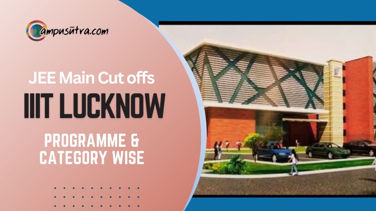 IIIT Lucknow JEE Main Cut offs trends Programme wise