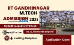 IIT Gandhinagar opens application for M Tech Admission 2025