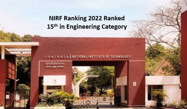NIT Rourkela Ranked 15th in Engineering of NIRF Ranking 2022